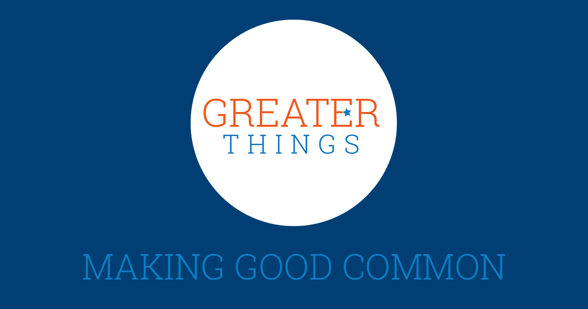 Greater Things
